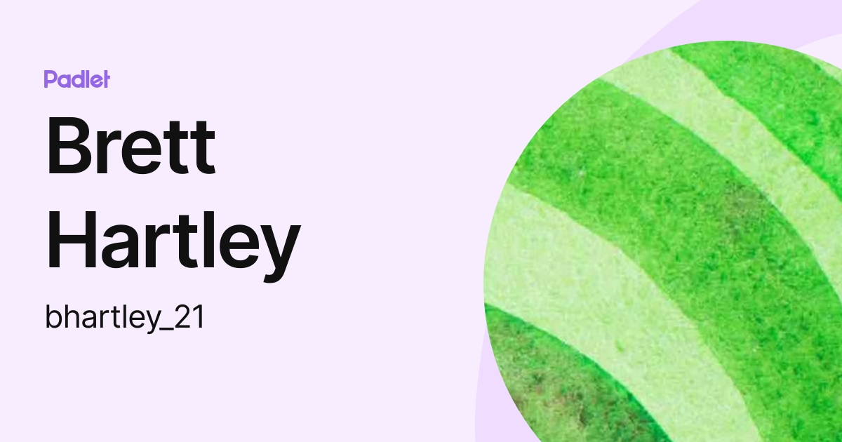 Brett Hartley (bhartley_21) profile | Padlet