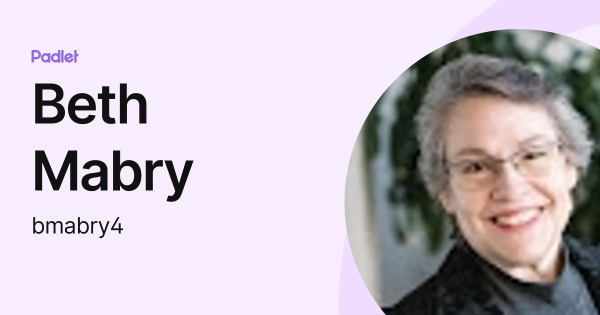 Beth Mabry (bmabry4) profile | Padlet