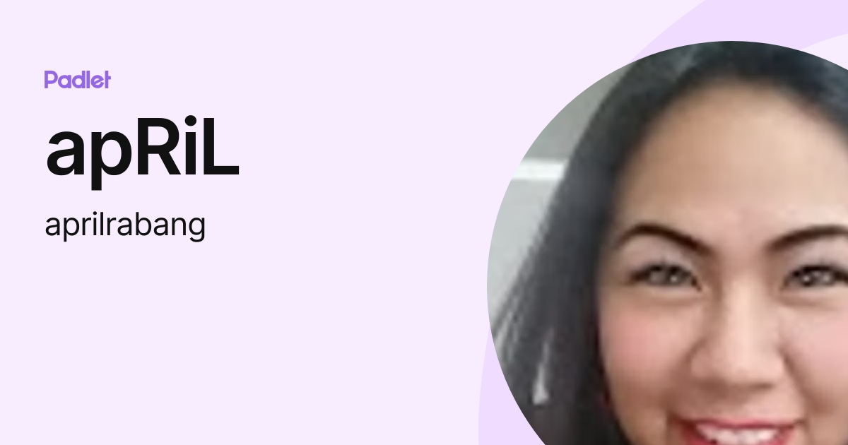 apRiL (aprilrabang) profile | Padlet
