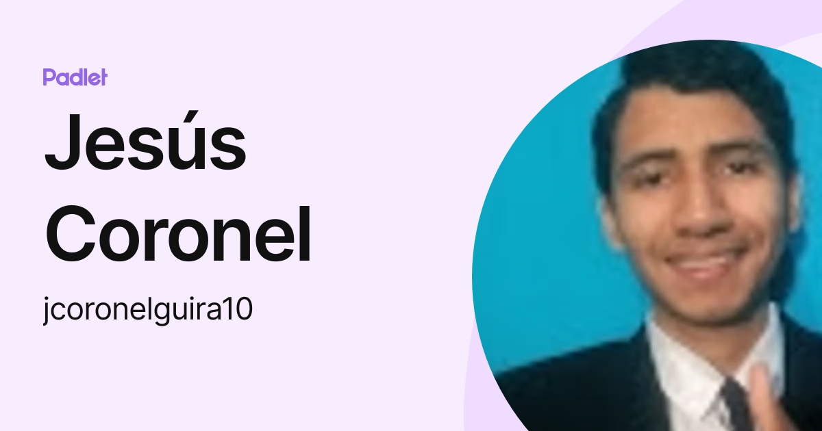Jesús Coronel (jcoronelguira10) profile | Padlet