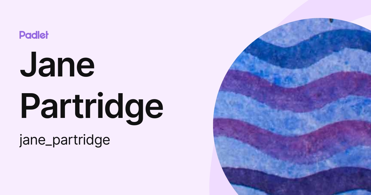 Jane Partridge (jane_partridge) profile | Padlet