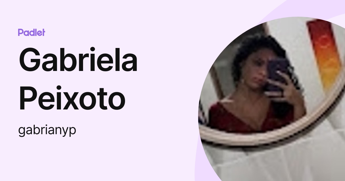Gabriela Peixoto (gabrianyp) profile | Padlet