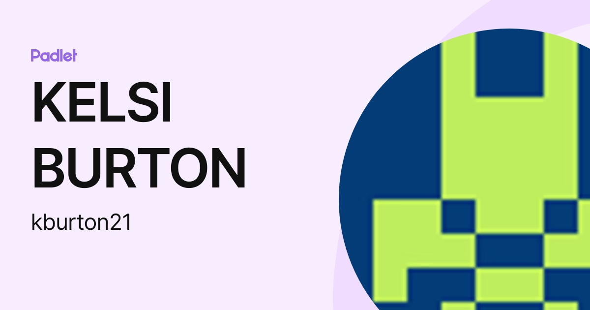 KELSI BURTON (kburton21) profile | Padlet