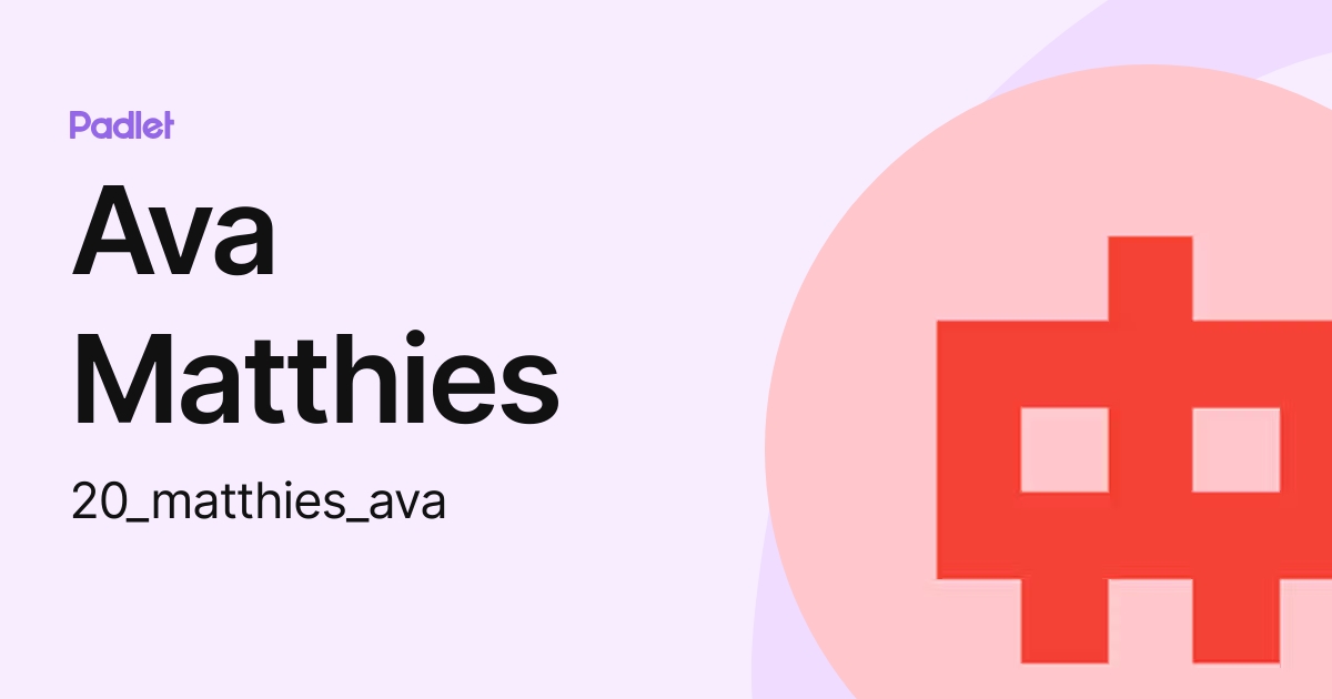 Ava Matthies (20_matthies_ava) profile | Padlet
