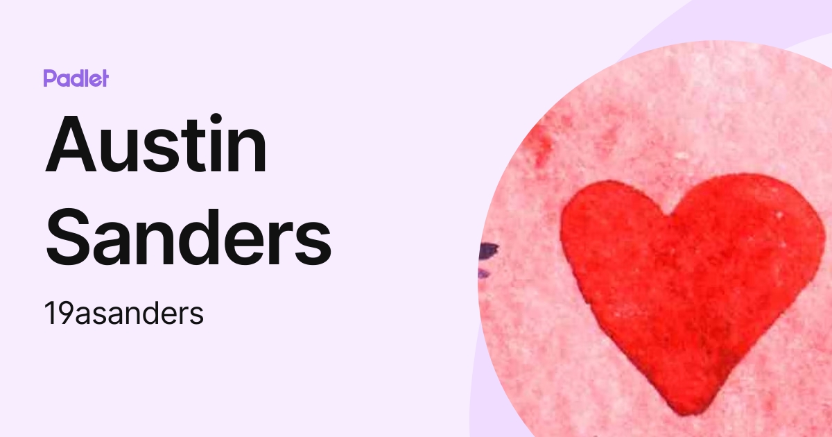 Austin Sanders (19asanders) profile | Padlet