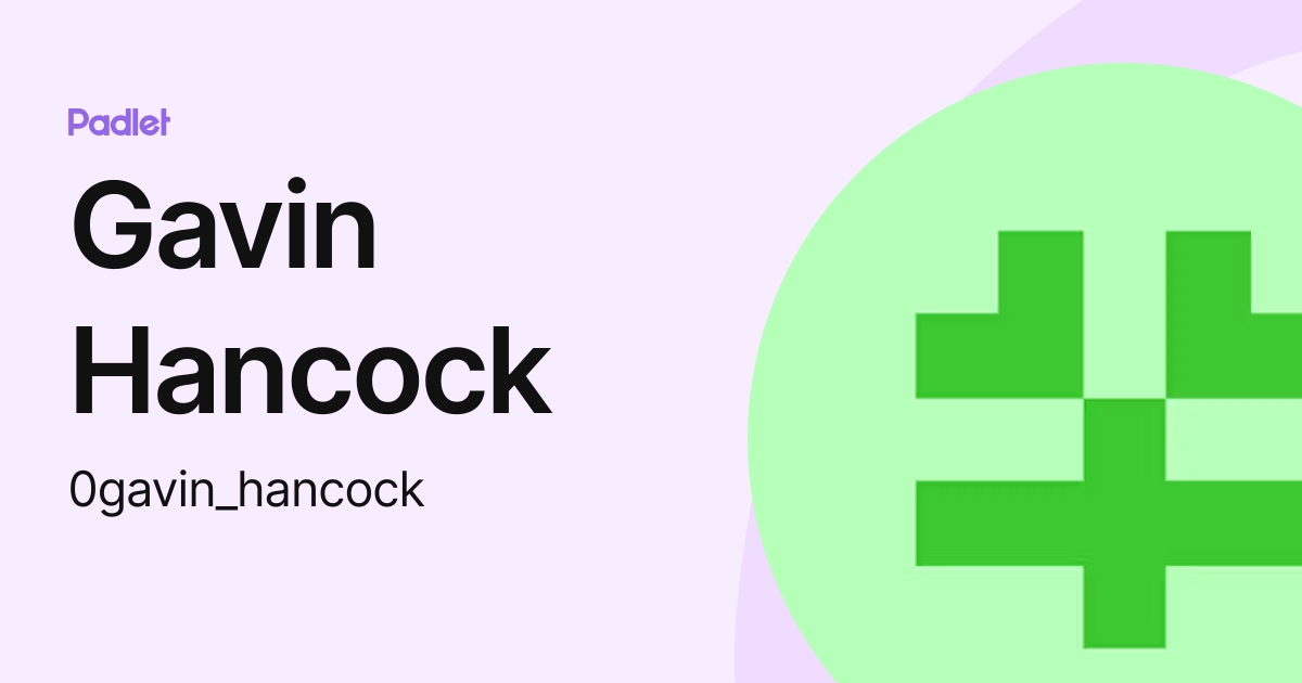 Gavin Hancock (0gavin_hancock) profile | Padlet