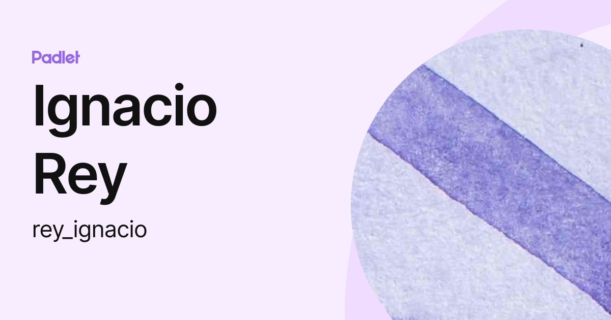 Ignacio Rey (rey_ignacio) profile | Padlet