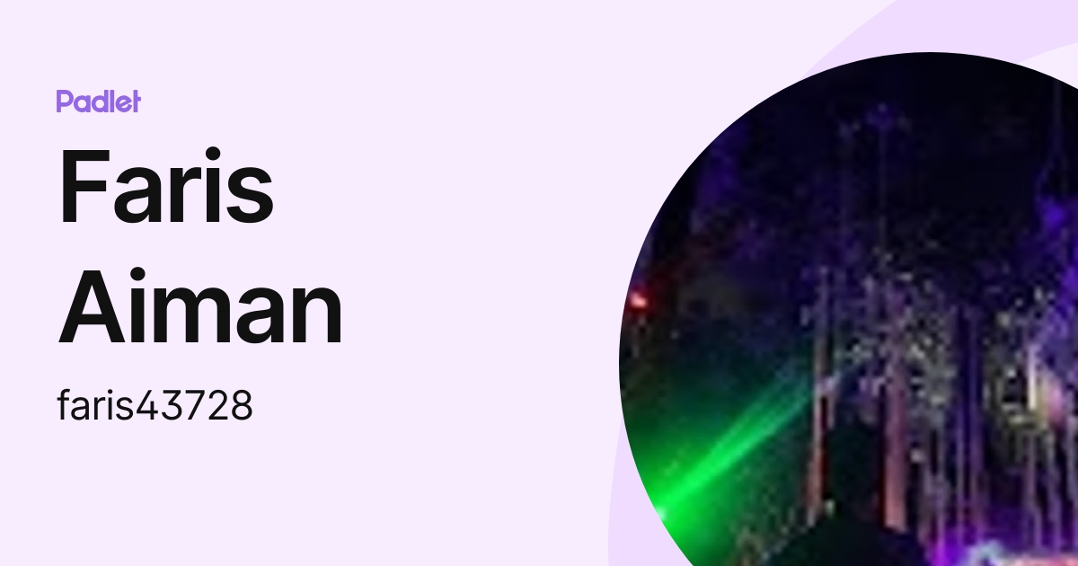 Faris Aiman (faris43728) profile | Padlet