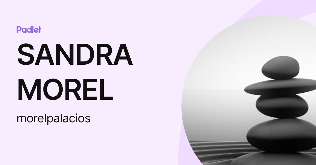 SANDRA MOREL (morelpalacios) profile | Padlet