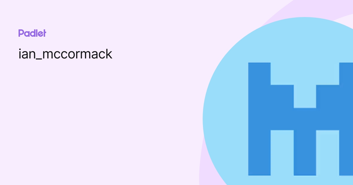 Ian Mccormack Profile Padlet