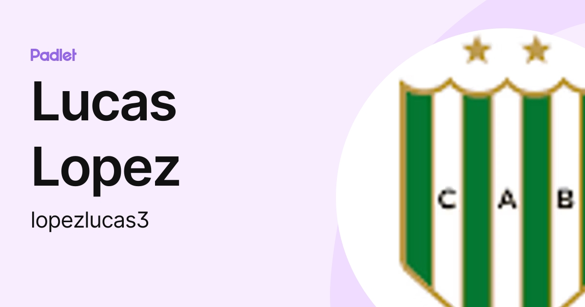 Lucas Lopez (lopezlucas3) profile | Padlet