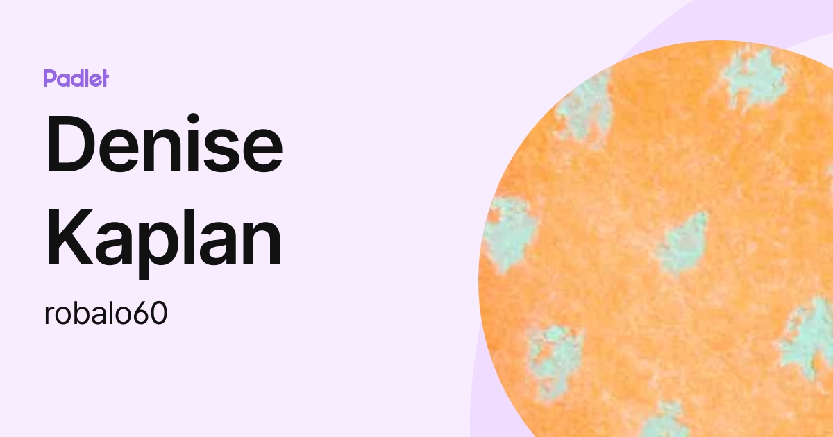 Denise Kaplan (robalo60) profile | Padlet