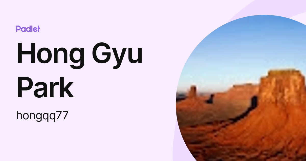 Hong Gyu Park (hongqq77) profile | Padlet