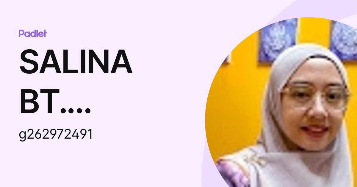 SALINA BT. SUHAILI Moe (g262972491) profile | Padlet