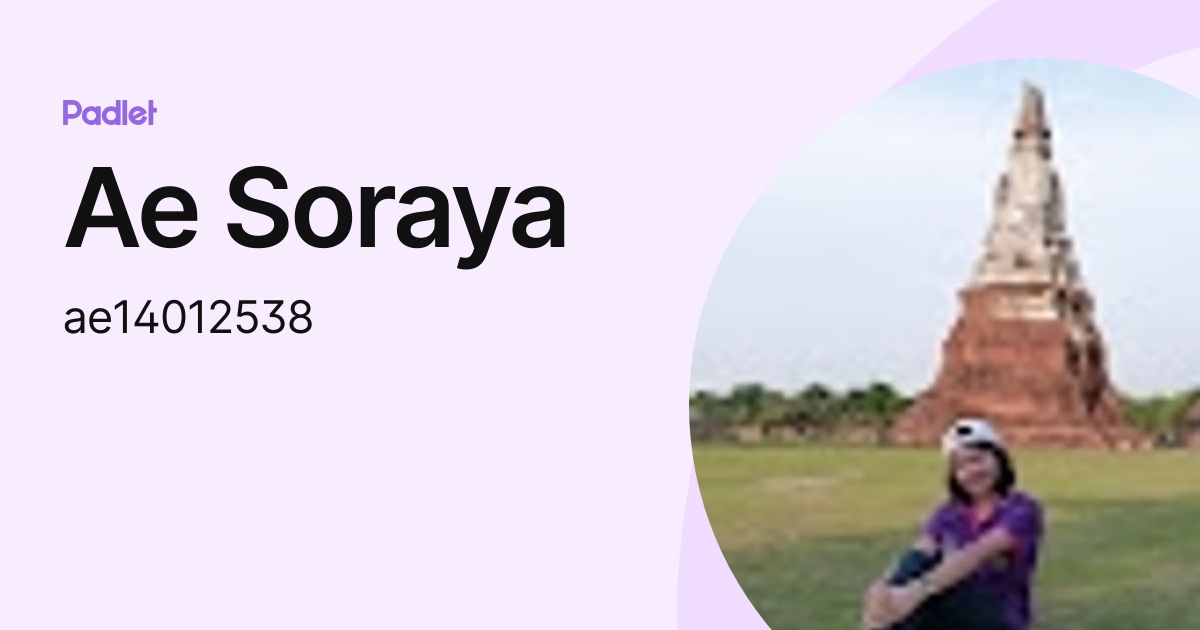 Ae Soraya (ae14012538) profile | Padlet
