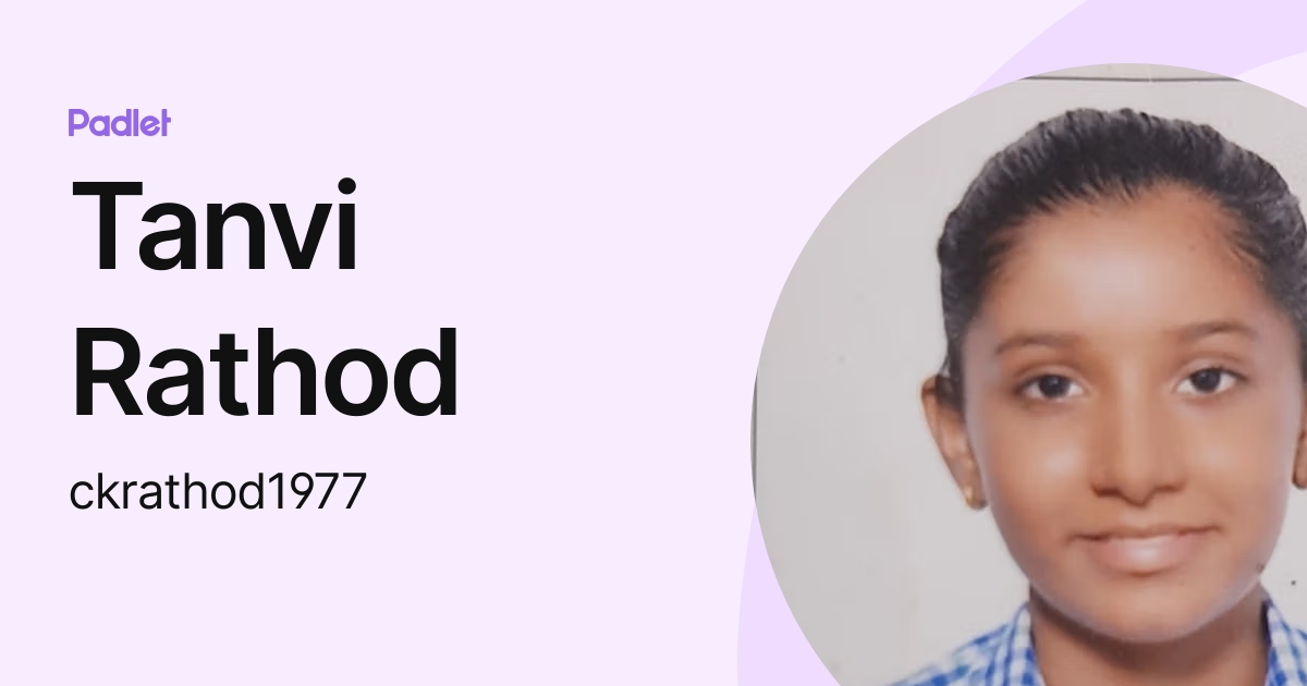 Tanvi Rathod (ckrathod1977) profile | Padlet