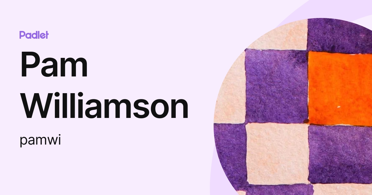 Pam Williamson (pamwi) profile | Padlet