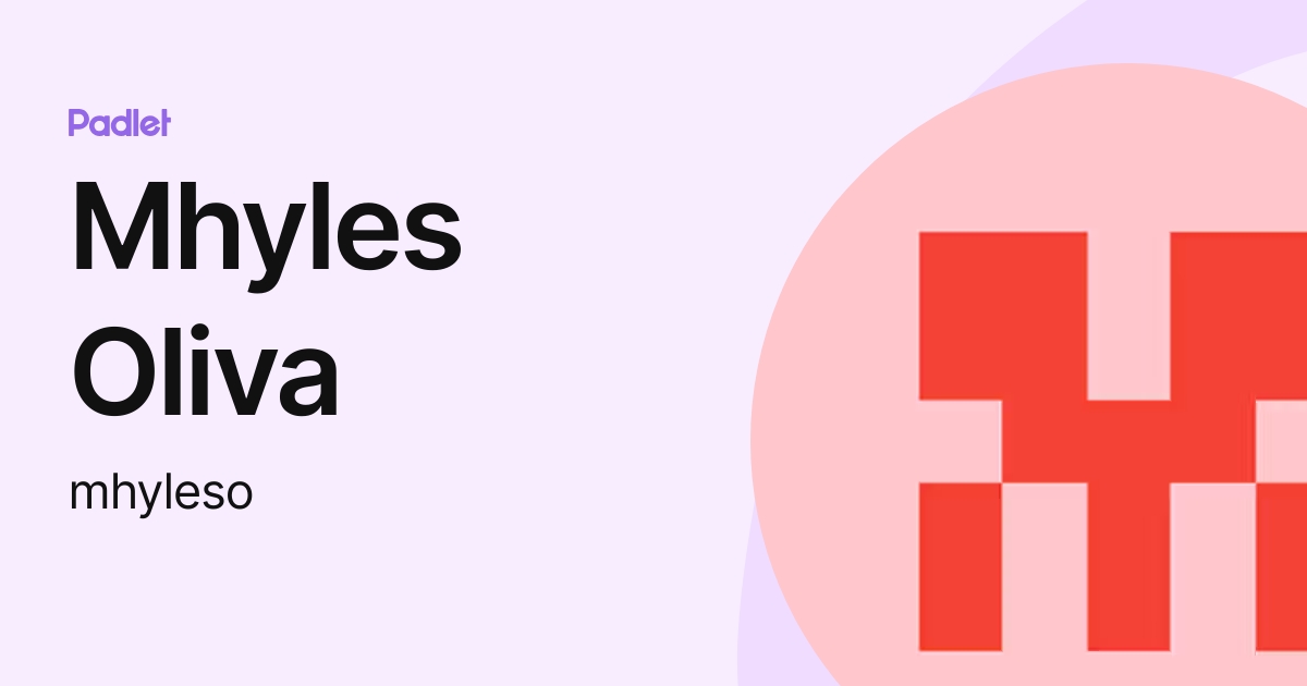 Mhyles Oliva (mhyleso) profile | Padlet