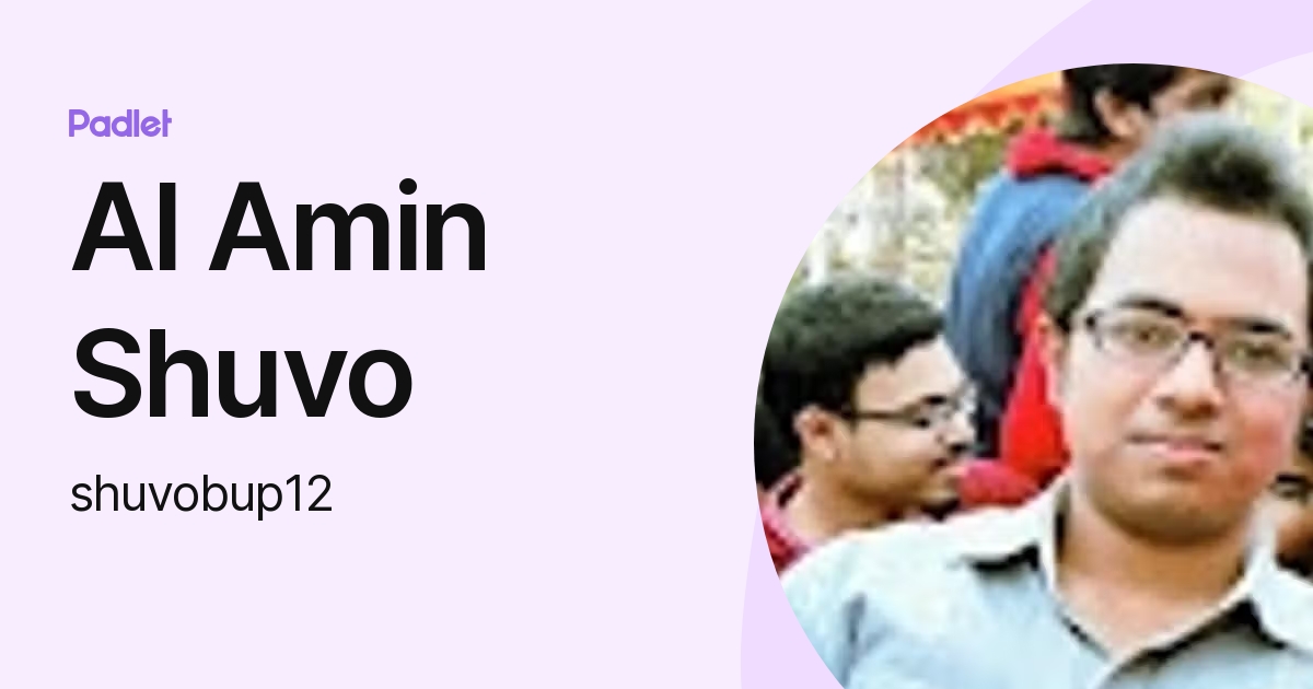 Al Amin Shuvo (shuvobup12) profile | Padlet
