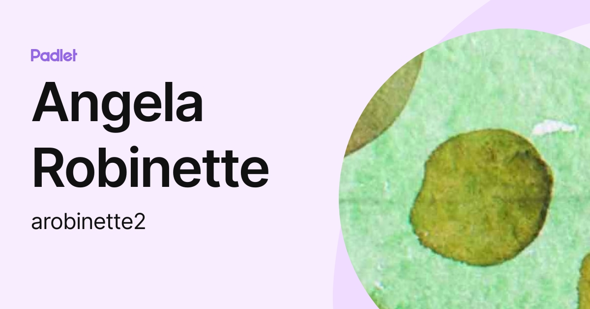 Angela Robinette (arobinette2) profile | Padlet