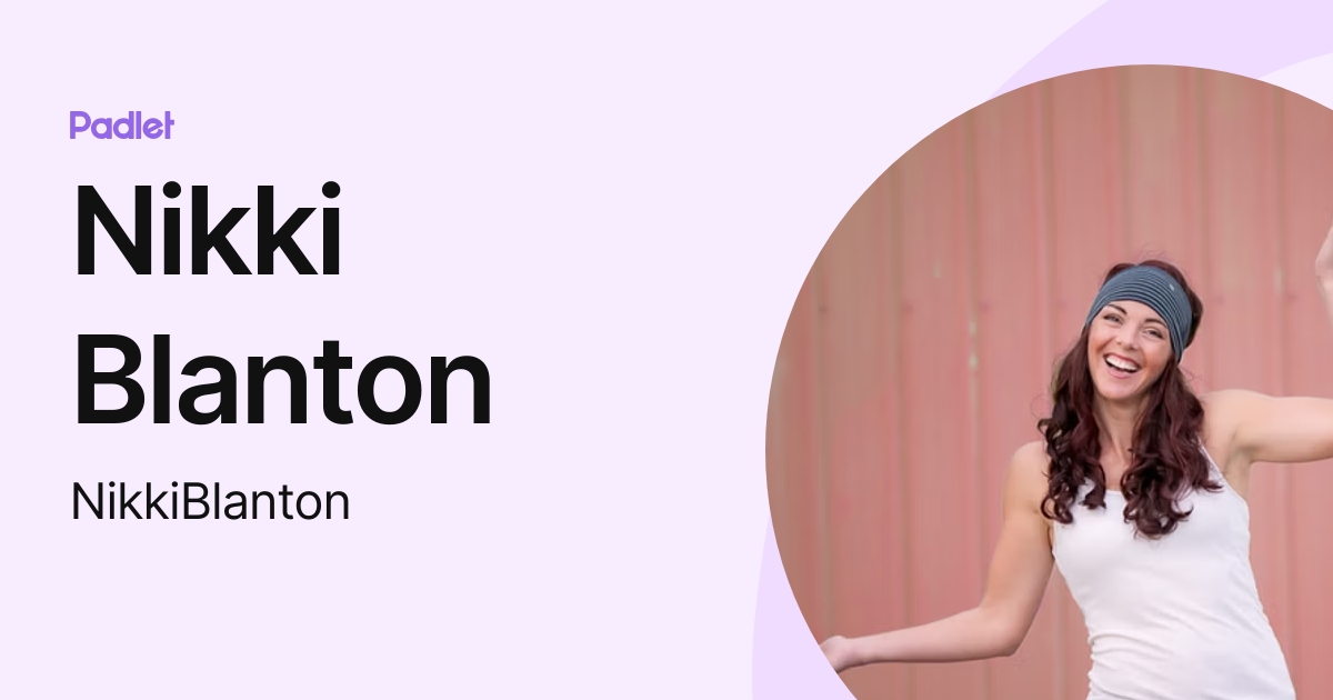 Nikki Blanton (NikkiBlanton) profile | Padlet