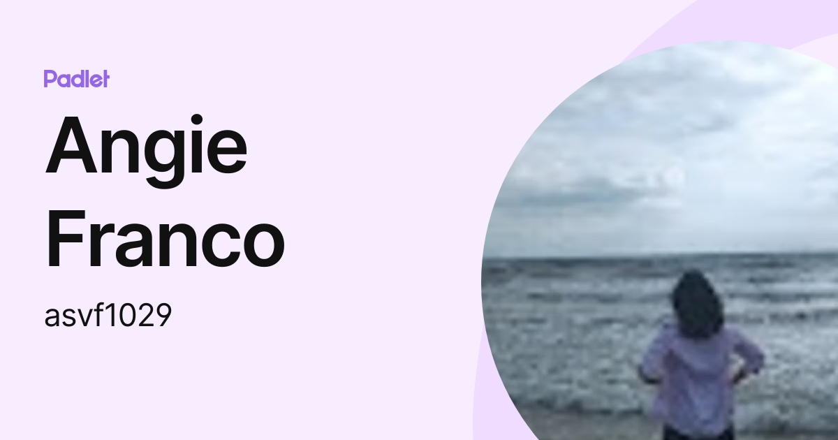 Angie Franco (asvf1029) profile | Padlet
