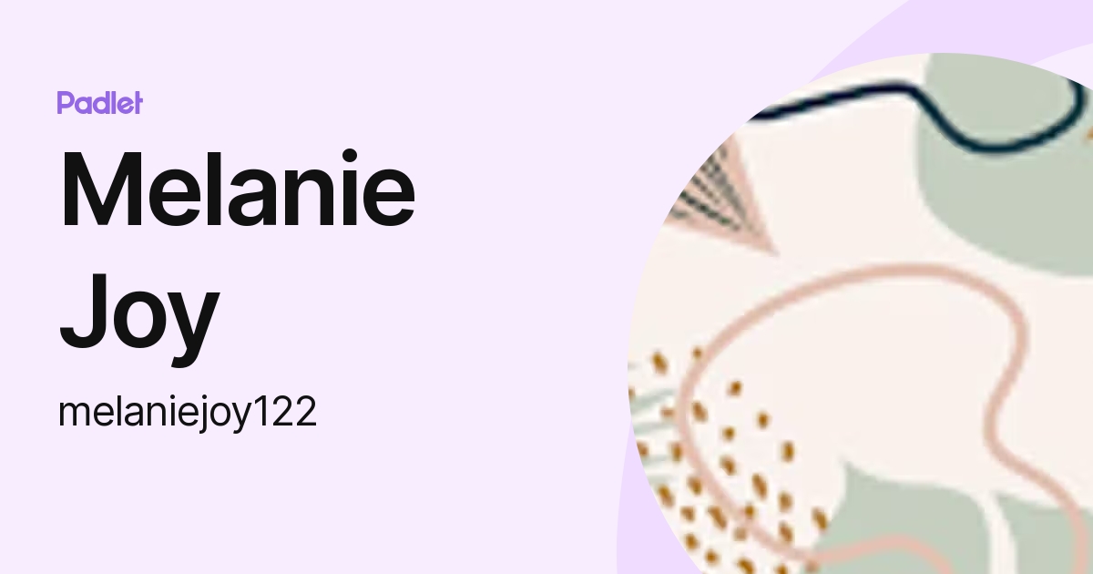 Melanie Joy (melaniejoy122) profile | Padlet