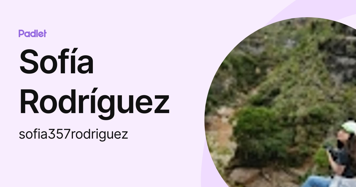 Sofía Rodríguez (sofia357rodriguez) profile | Padlet