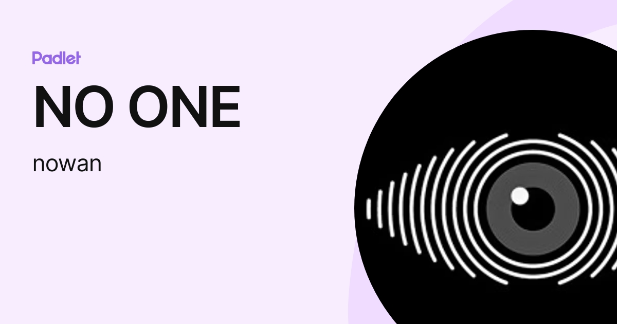 NO ONE (nowan) profile | Padlet