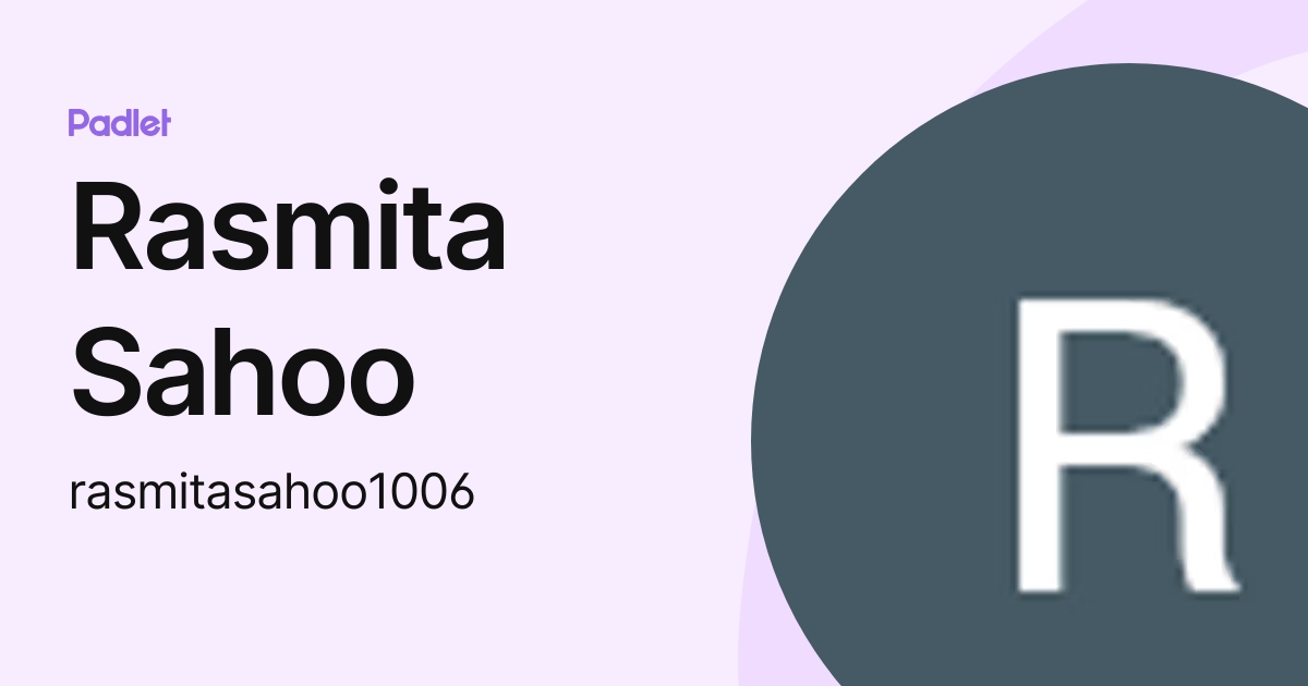 Rasmita Sahoo (rasmitasahoo1006) profile | Padlet