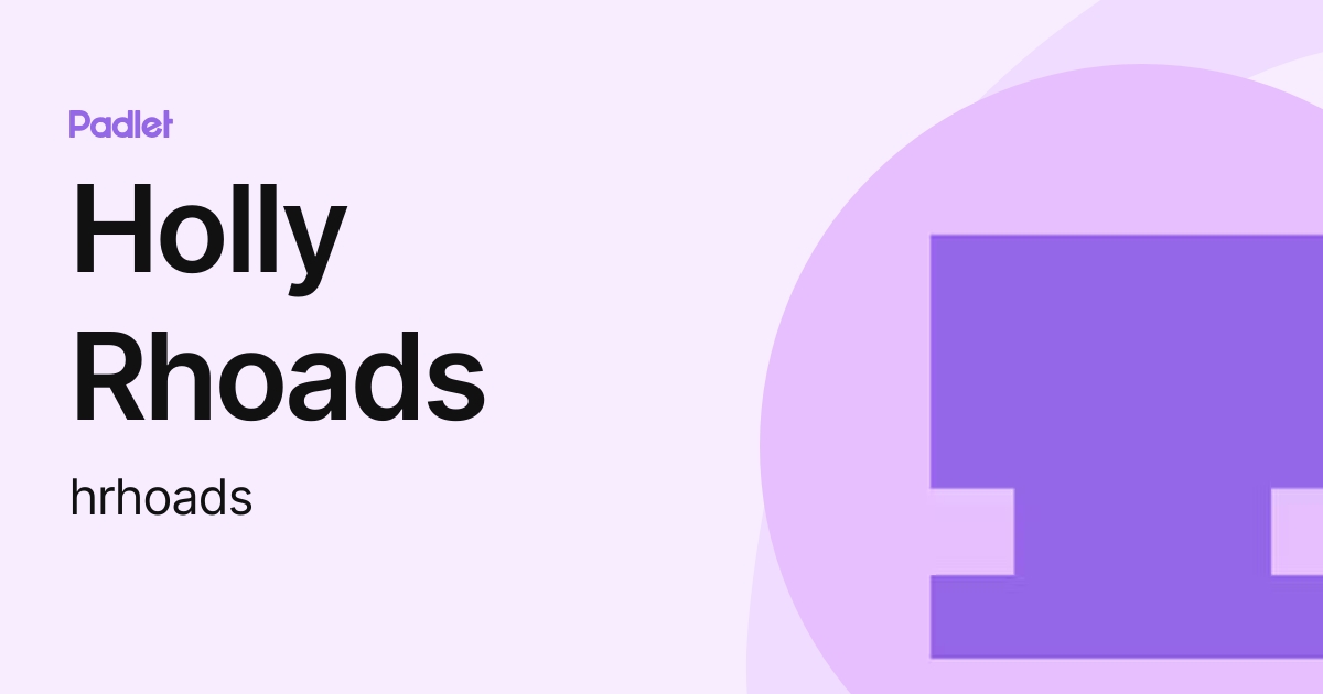 Holly Rhoads (hrhoads) profile | Padlet