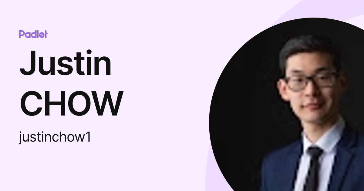 Justin CHOW (justinchow1) profile | Padlet