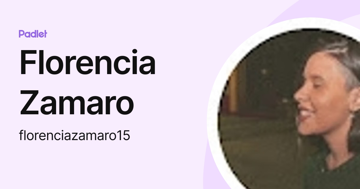 Florencia Zamaro (florenciazamaro15) profile | Padlet