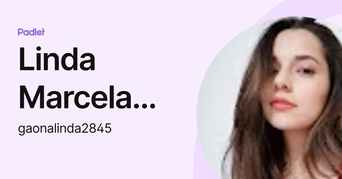 Linda Marcela Gaona Hurtado (gaonalinda2845) profile | Padlet