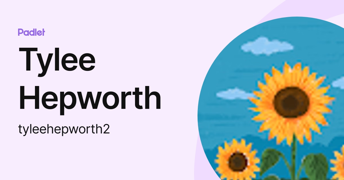 Tylee Hepworth (tyleehepworth) profile | Padlet