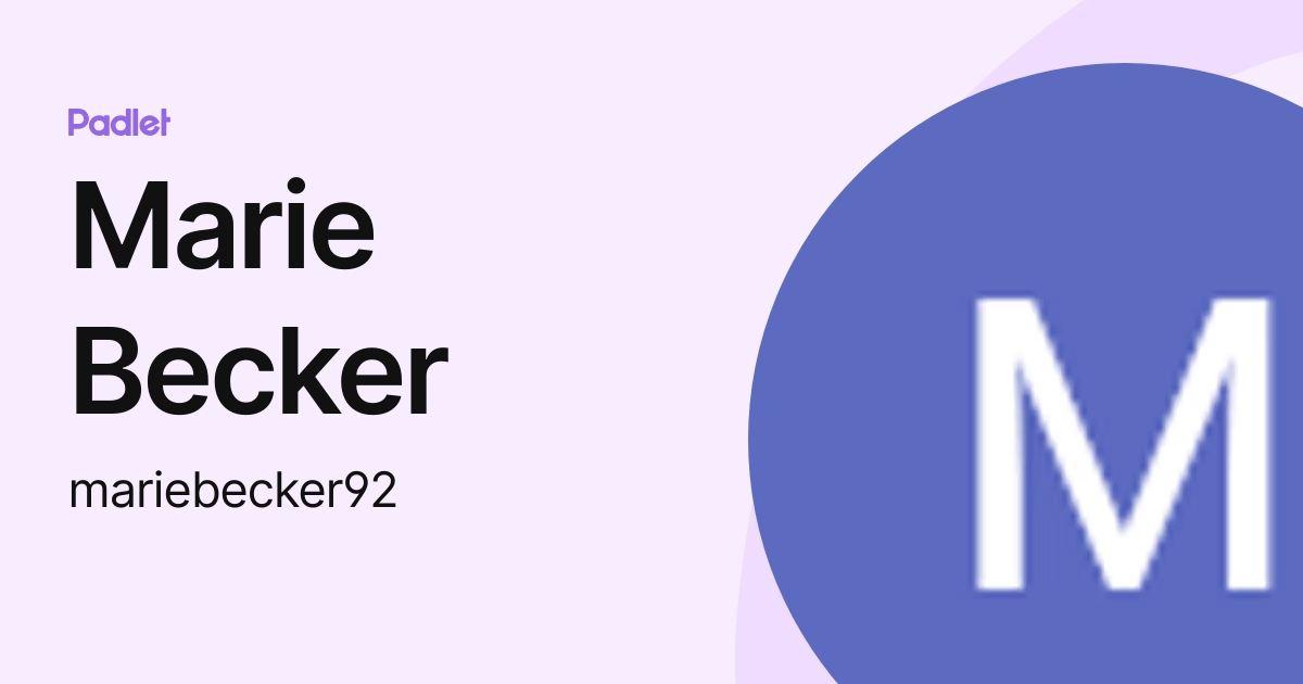 Marie Becker (mariebecker92) profile | Padlet