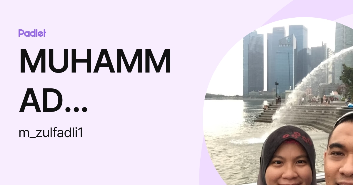MUHAMMAD ZULFADLI BIN MEHAT / MEDIC (m_zulfadli1) profile | Padlet