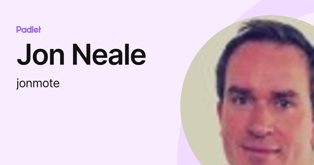 Jon Neale (jonmote) profile | Padlet