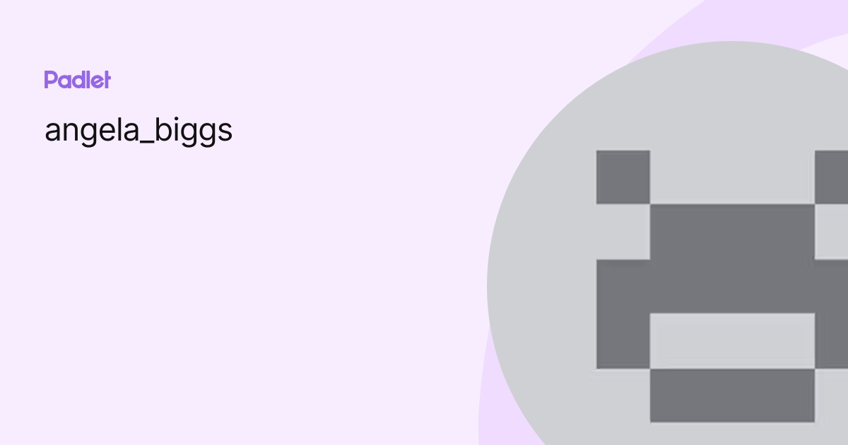 angela_biggs profile | Padlet