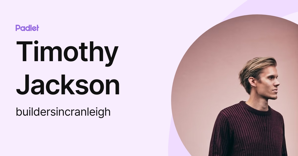 Timothy Jackson (buildersincranleigh) profile | Padlet