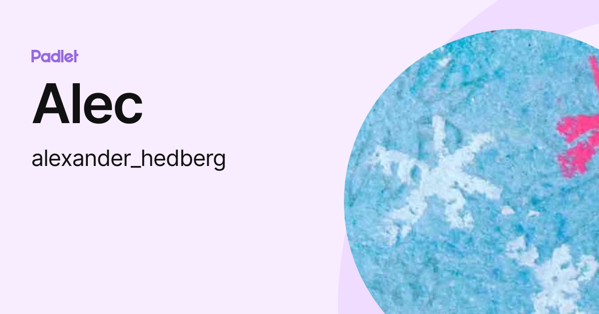 Alec (alexander_hedberg) profile | Padlet