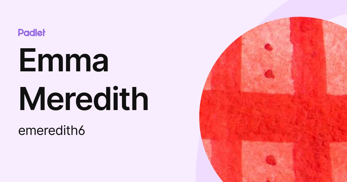 Emma Meredith (emeredith6) profile | Padlet