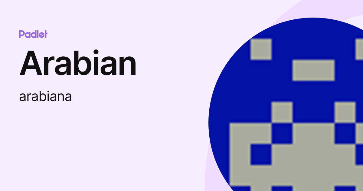 Arabian (arabiana) profile | Padlet