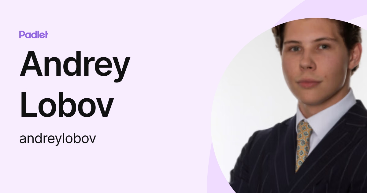 Andrey Lobov (andreylobov) profile | Padlet