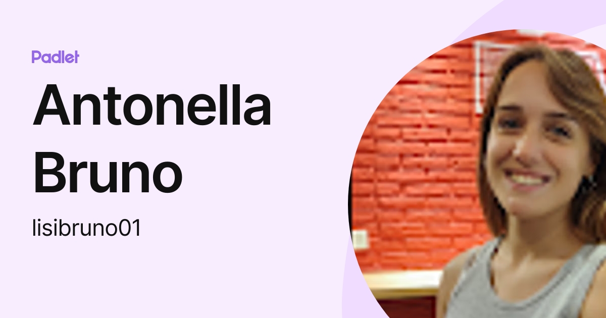 Antonella Bruno (lisibruno01) profile | Padlet