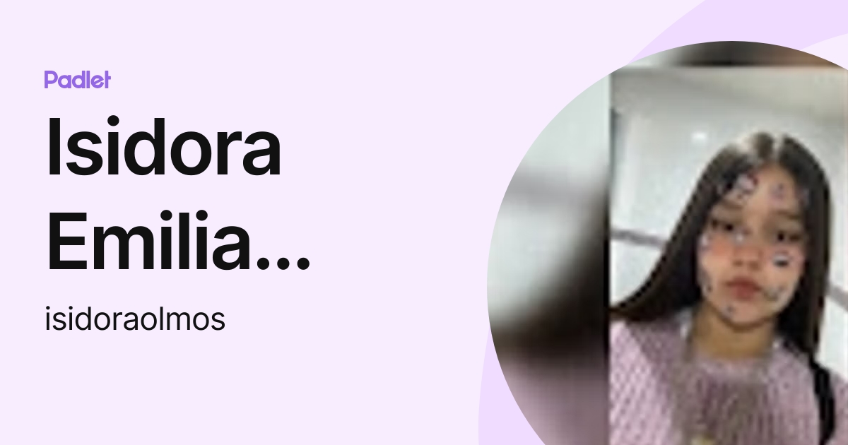 Isidora Emilia Olmos Aguayo (isidoraolmos) profile | Padlet