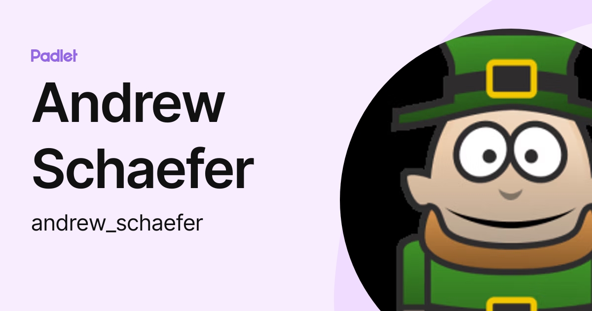 Andrew Schaefer (andrew_schaefer) profile | Padlet