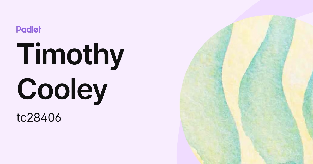Timothy Cooley (tc28406) profile | Padlet
