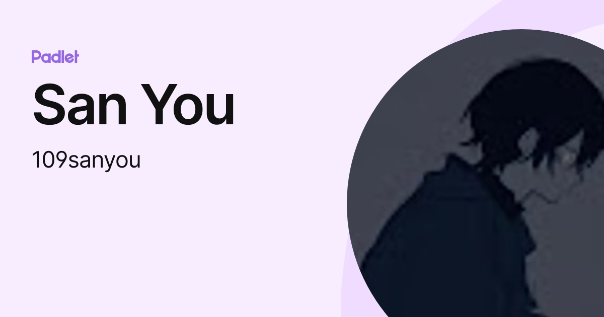 San You (109sanyou) profile | Padlet