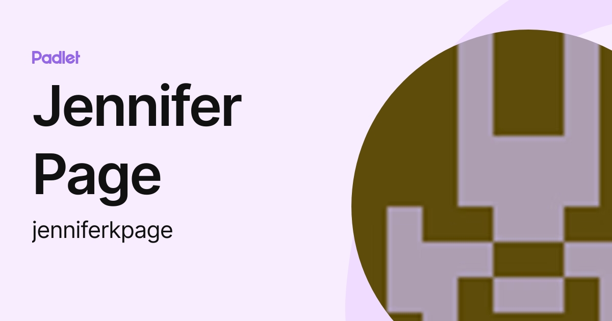 Jennifer Page (jenniferkpage) profile | Padlet